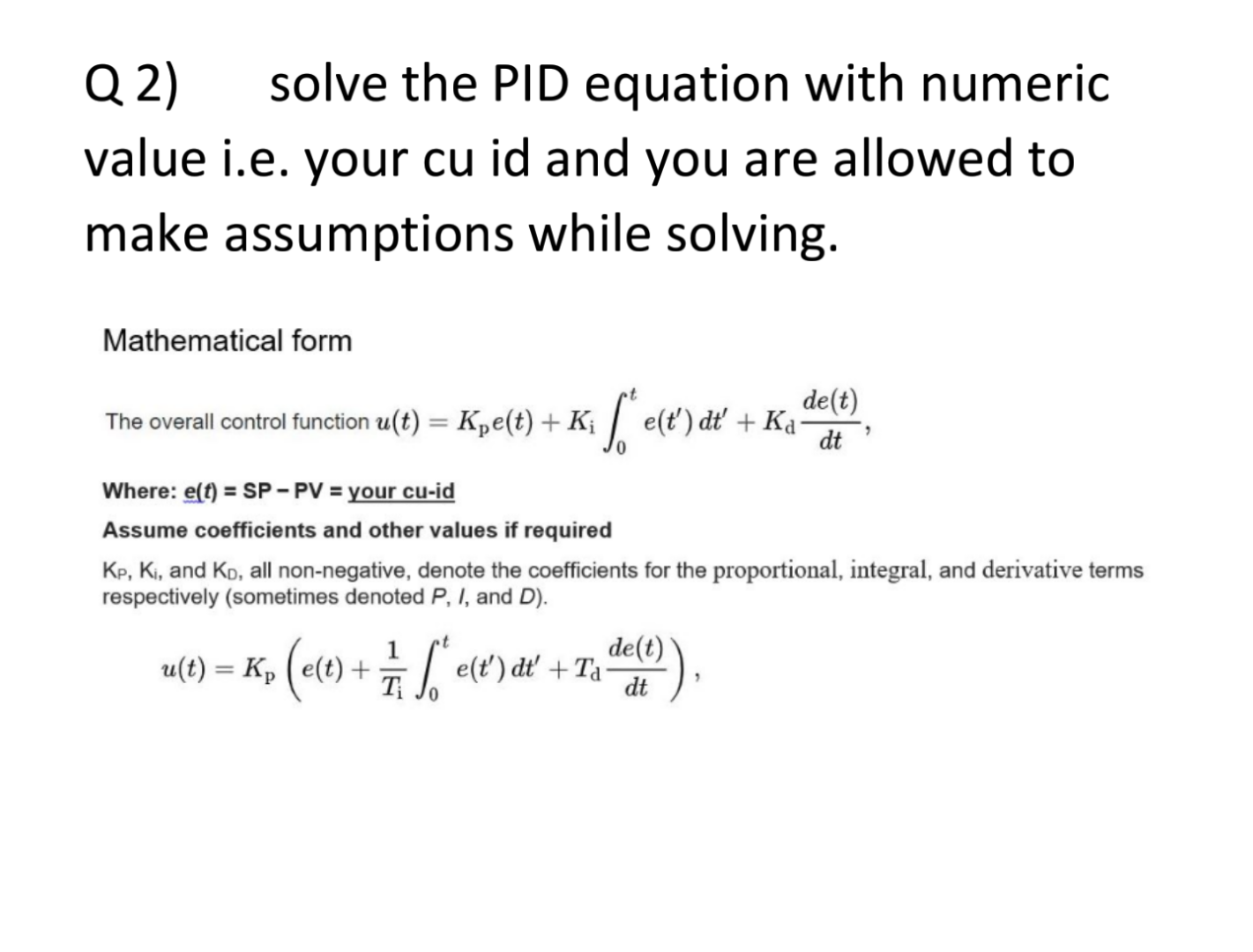 Solved Q2) solve the PID equation with numeric value i.e. | Chegg.com