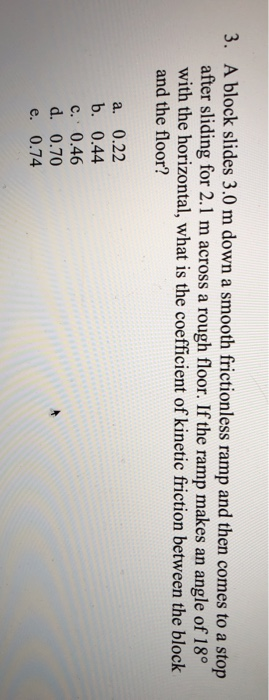 Solved 3. A block slides 3.0 m down a smooth frictionless | Chegg.com