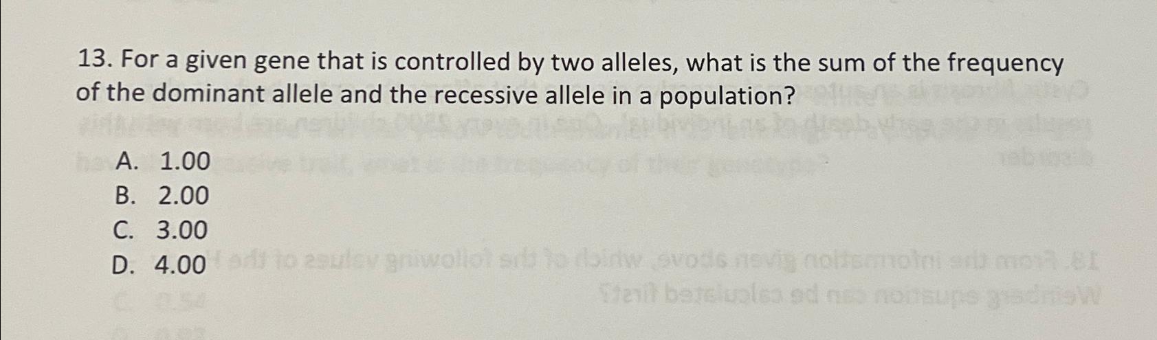 Solved For a given gene that is controlled by two alleles, | Chegg.com
