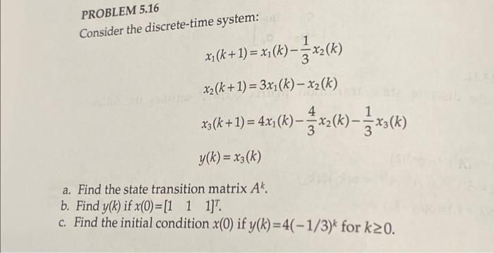 Solved PROBLEM 5.16 Consider the discrete-time system: \\[ | Chegg.com