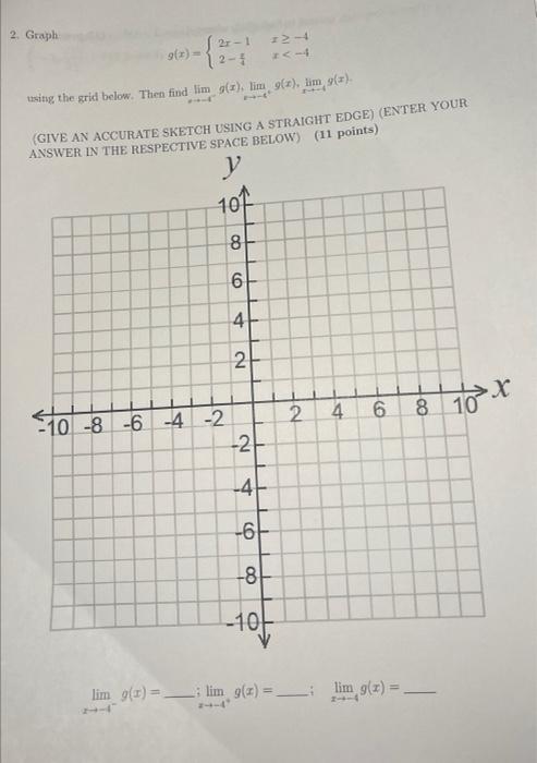 Solved 2. Graph g(x)={2x−12−4xx≥−4x