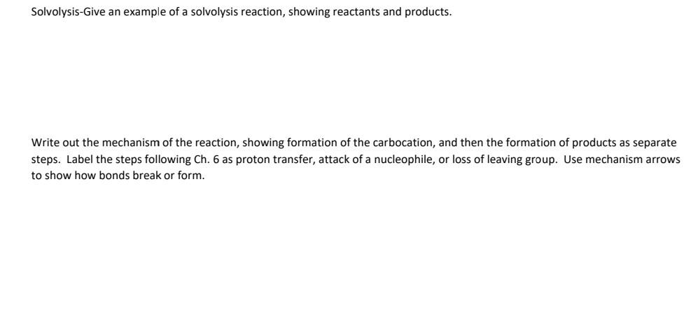 Solved Solvolysis-Give an example of a solvolysis reaction, | Chegg.com