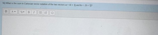 Solved 16) What is the sum in Cartesian vector notation of | Chegg.com