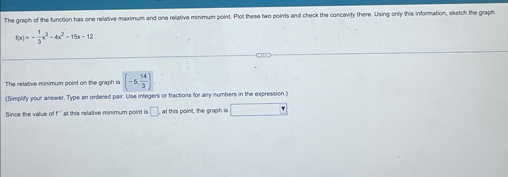 Solved The graph of the function has one relative maximum | Chegg.com