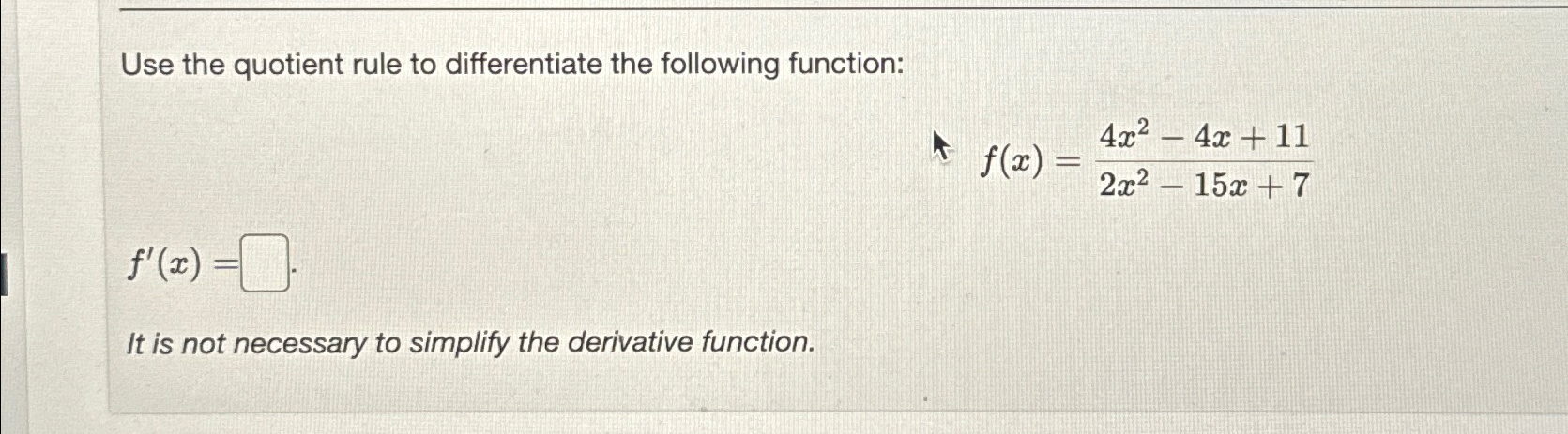 Solved Use the quotient rule to differentiate the following | Chegg.com
