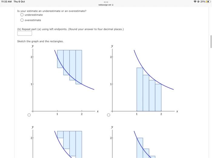 Solved (a) Estimate the area under the graph of f(x)=2/x | Chegg.com