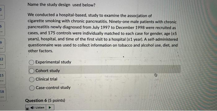 Name the study design used below? We conducted a | Chegg.com