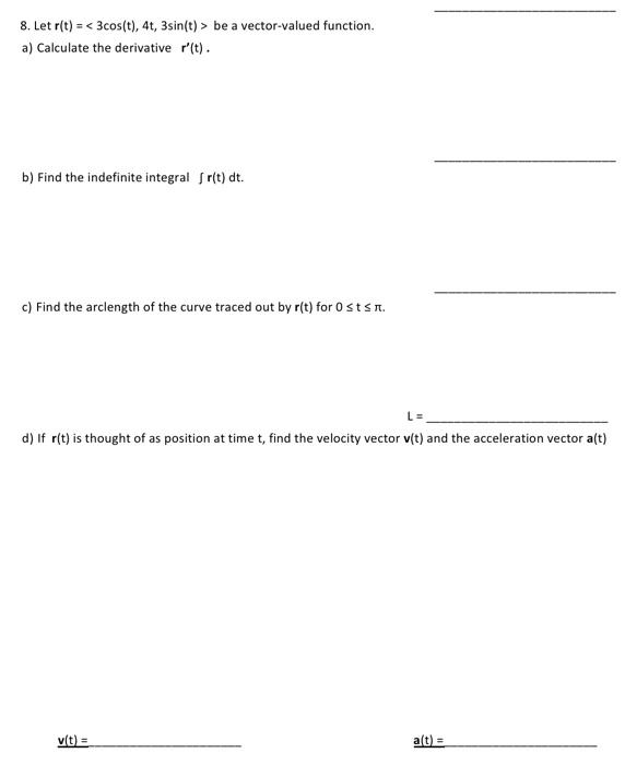 Solved 8 . Let r(t)= be a vector-valued | Chegg.com