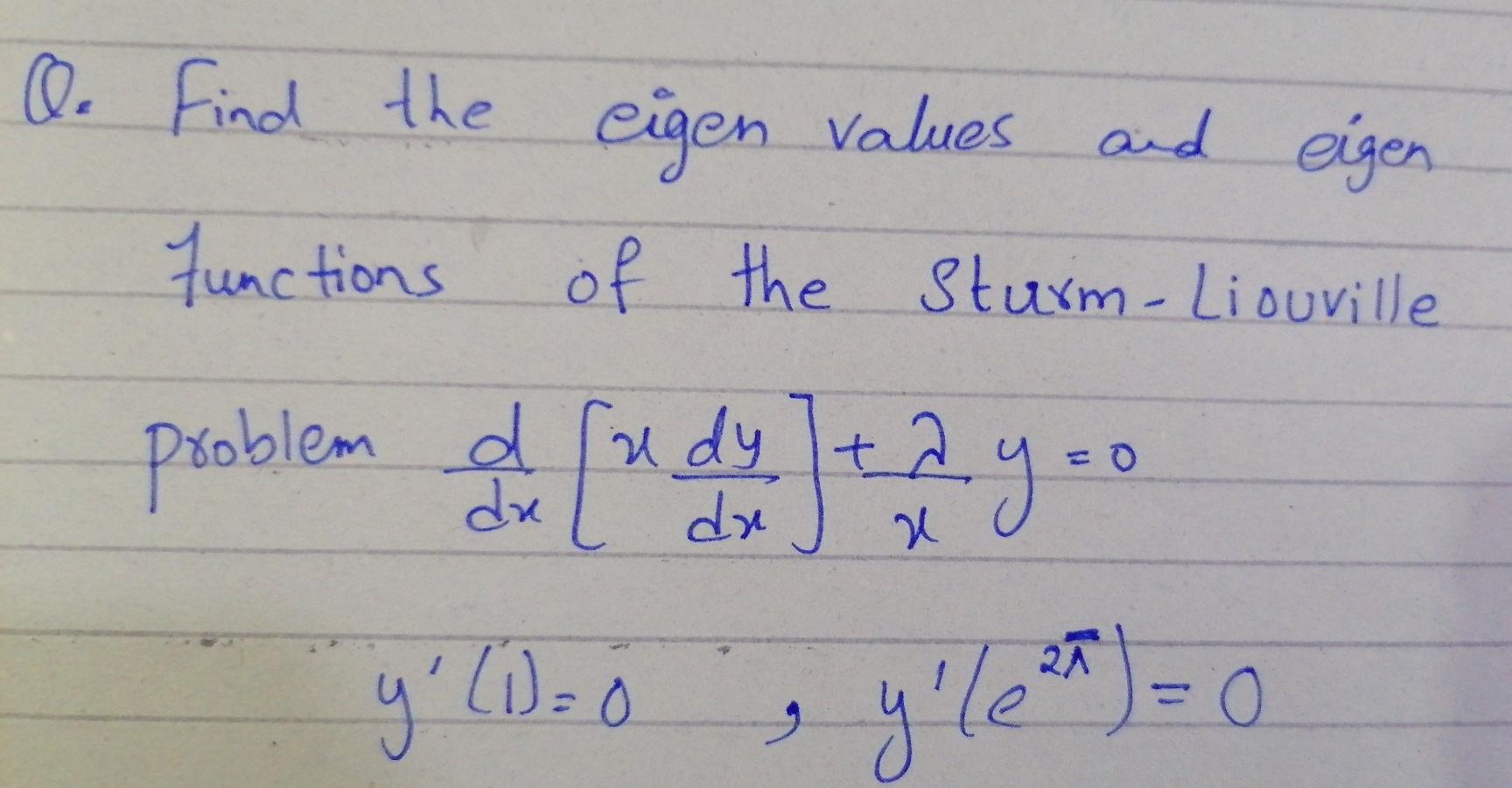 Solved O. Find the eigen values and eigen functions of the | Chegg.com