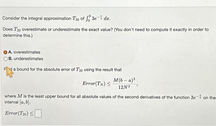 Solved Consider the integral approximation T20 of 3e- dx. | Chegg.com