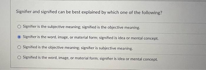 Signifier and signified can be best explained by | Chegg.com