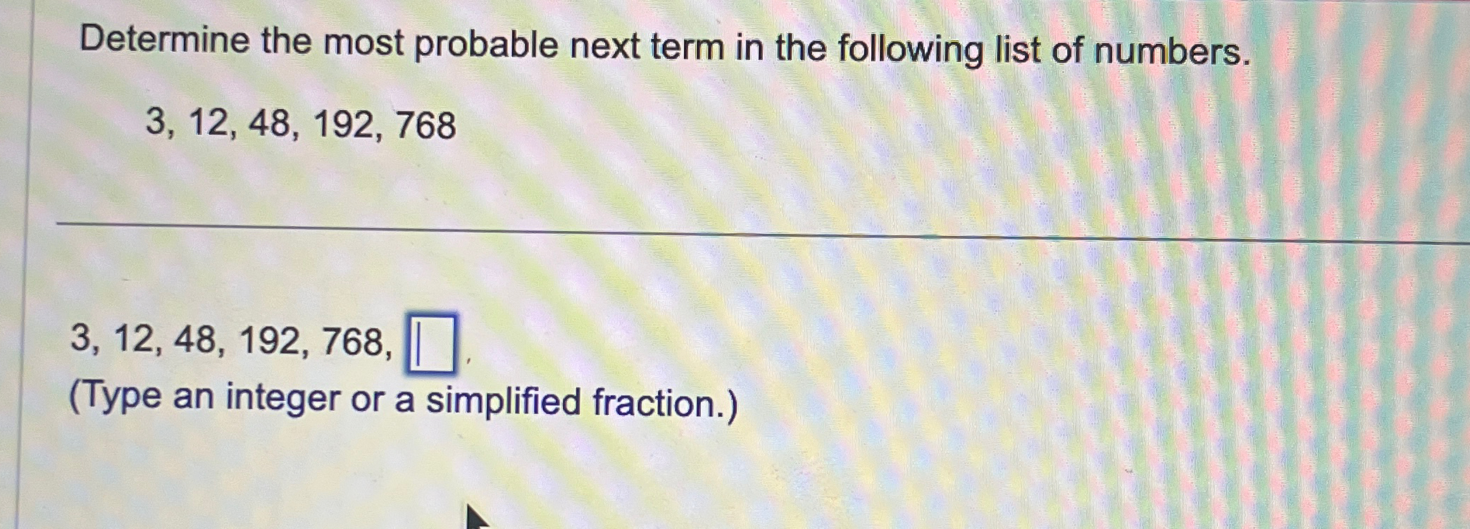 Determine The Most Probable Next Term In The