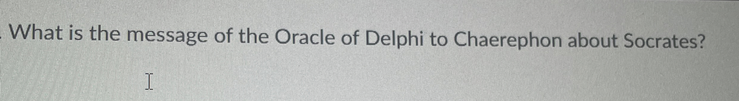Solved What is the message of the Oracle of Delphi to | Chegg.com