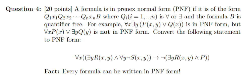 Solved Question 4: [20 ﻿points] ﻿A formula is in prenex | Chegg.com