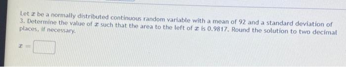 Solved Let z be a normally distributed continuous random | Chegg.com
