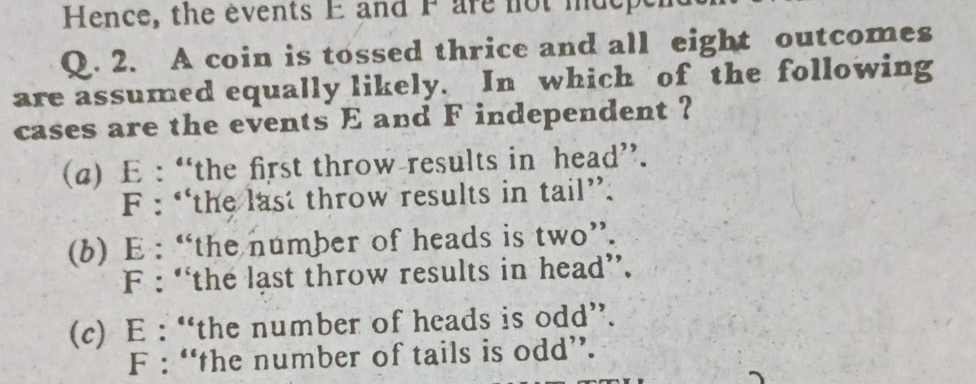 Solved Hence, the events E and 2.2. A coin is tossed thrice | Chegg.com