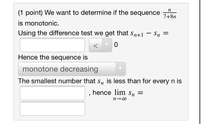 Solved +8n (1 point) We want to determine if the sequence , | Chegg.com