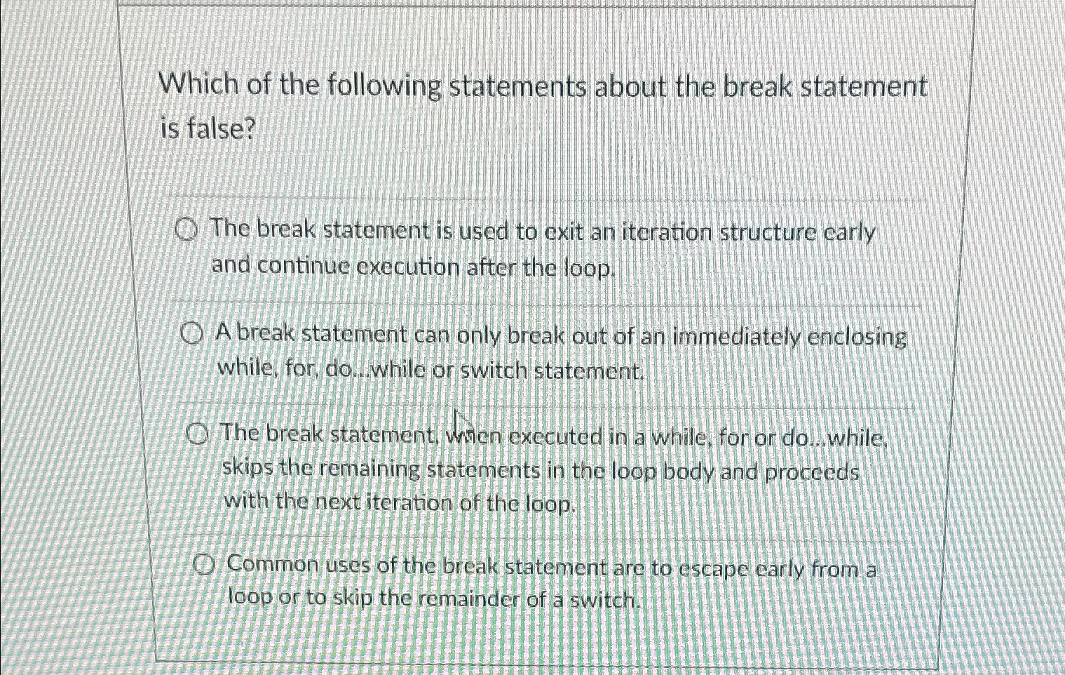 Solved Which of the following statements about the break | Chegg.com