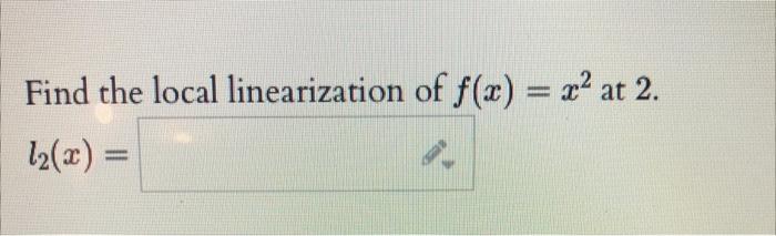 Solved Use local linearization to approximate 49.1 as | Chegg.com