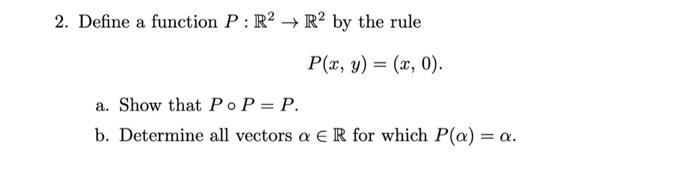 Solved 2 Define A Function P R2→r2 By The Rule