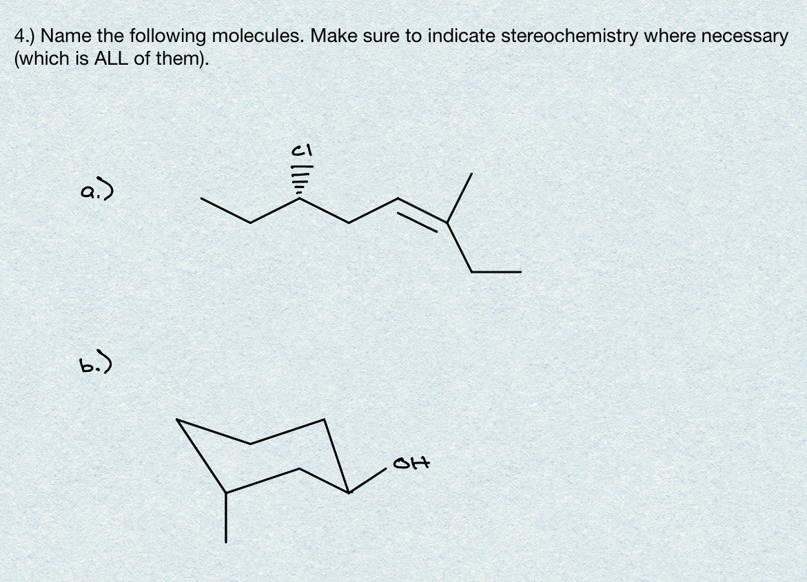 Solved 4.) ﻿Name the following molecules. Make sure to | Chegg.com