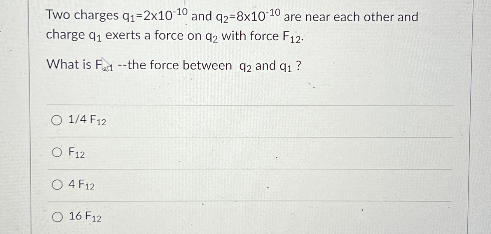 Solved Two charges q1=2×10-10 ﻿and q2=8×10-10 ﻿are near each | Chegg.com