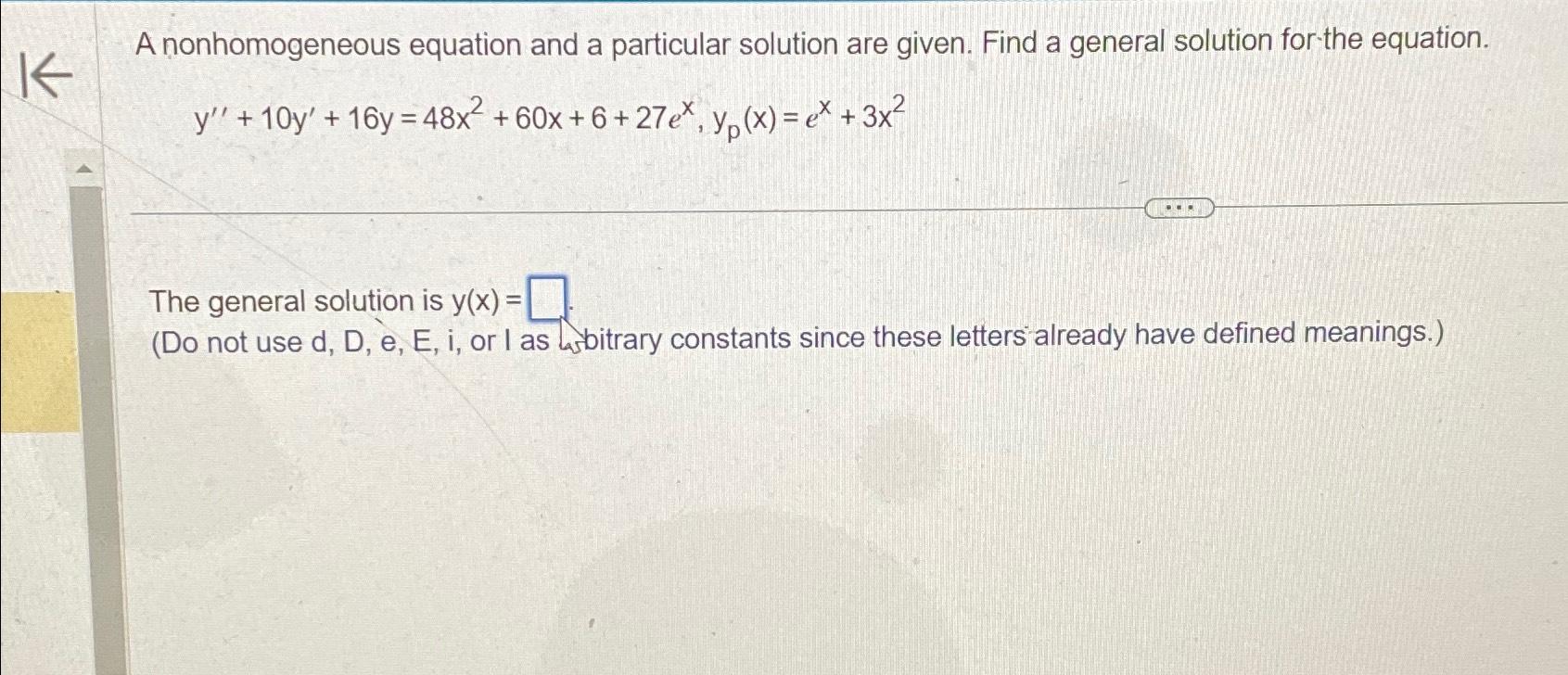 Solved A nonhomogeneous equation and a particular solution | Chegg.com