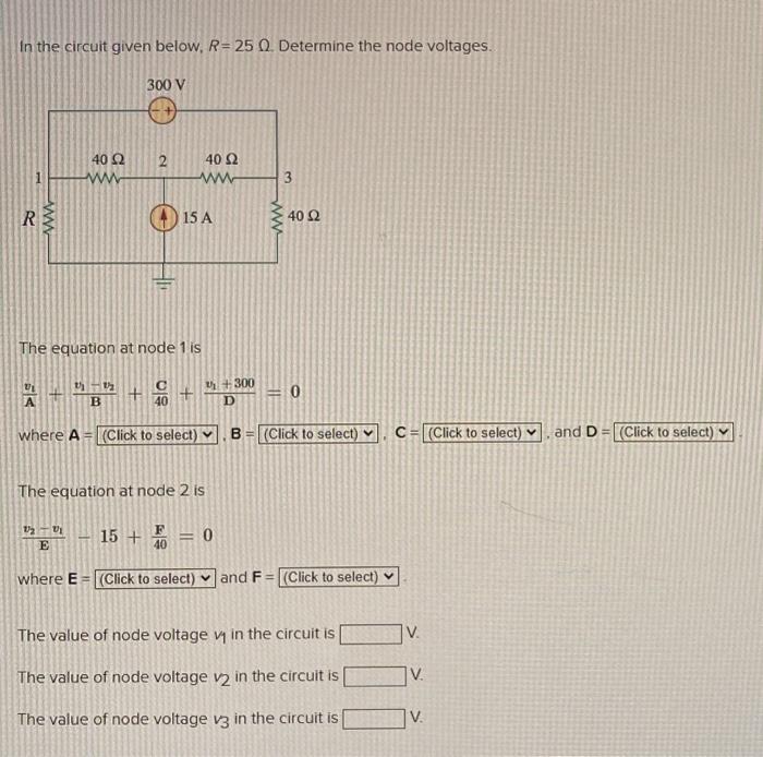 Solved In the circuit given below, R=25Ω. Determine the node | Chegg.com
