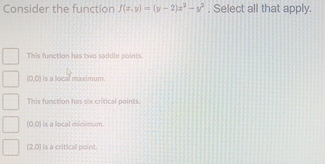 Solved Consider the function f(x,y)=(y-2)x2-y2. ﻿Select all | Chegg.com