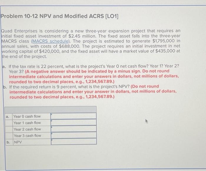 Solved Problem 10-12 NPV and Modified ACRS [LO1] Quad | Chegg.com