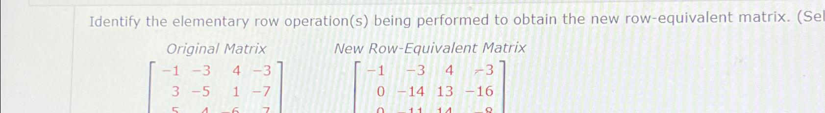 Solved Identify the elementary row operation(s) ﻿being | Chegg.com