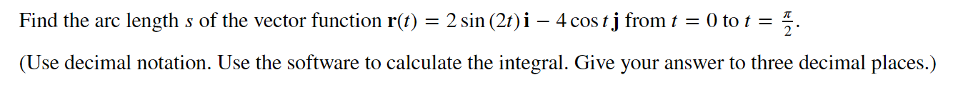 Solved Find the arc length s ﻿of the vector function | Chegg.com
