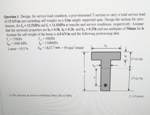 Solved Question 1: Design, for service load condition, a | Chegg.com