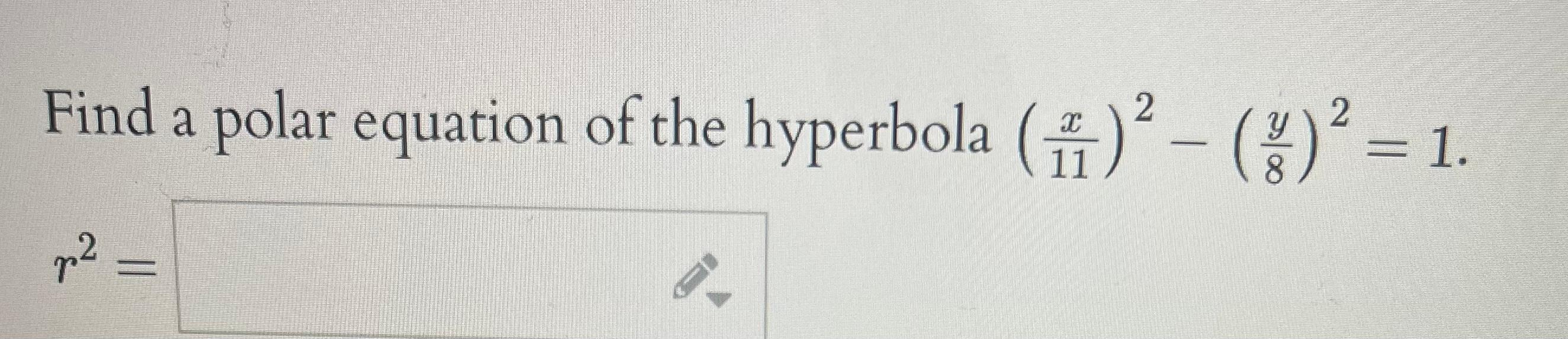 Solved Find a polar equation of the hyperbola | Chegg.com