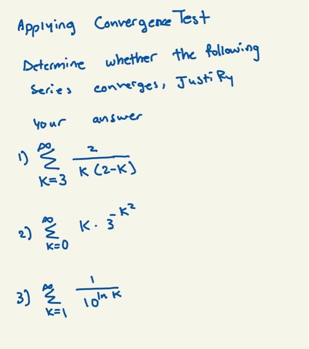 Solved Applying Convergence Test Determine whether the | Chegg.com