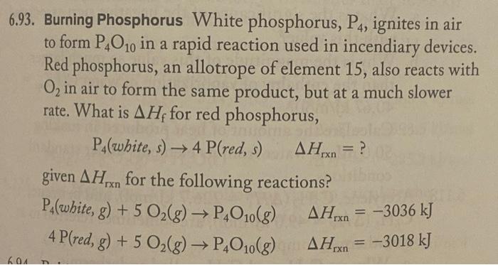Solved 6.93. Burning Phosphorus White phosphorus, P4, | Chegg.com