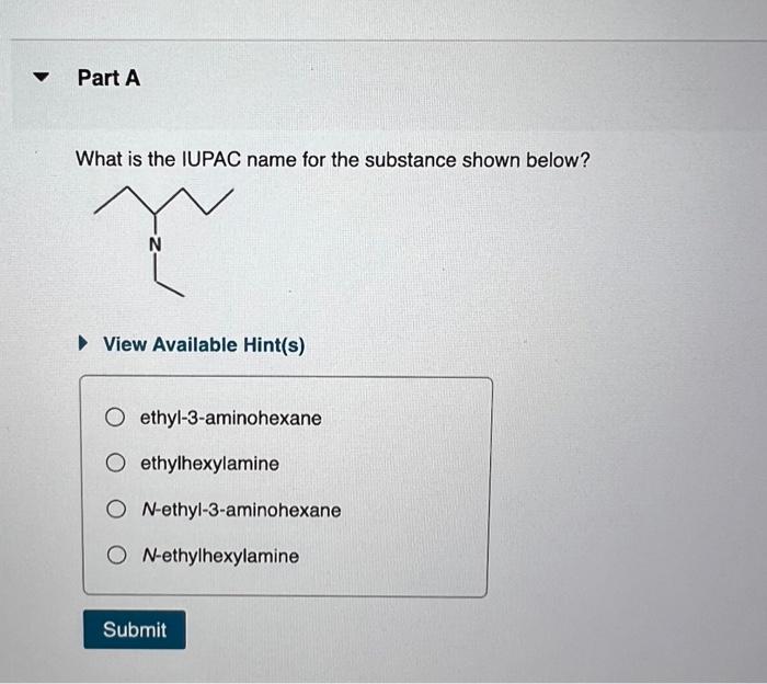 Solved v Part A What is the IUPAC name for the substance | Chegg.com