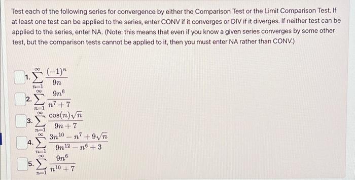 Solved Test each of the following series for convergence by | Chegg.com