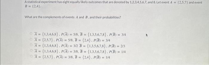 Solved A statistical experiment has eight equally likely | Chegg.com