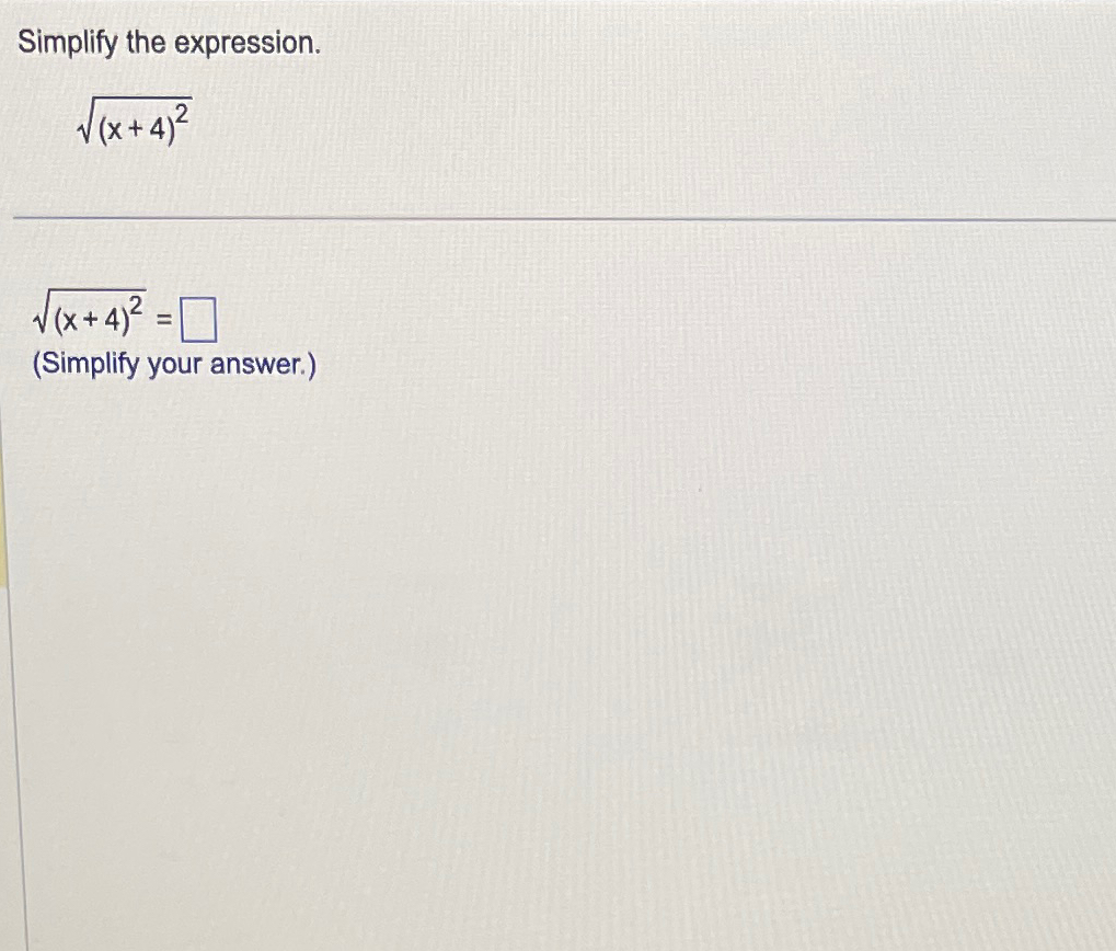 Solved Simplify the expression.(x+4)22(x+4)22=(Simplify your | Chegg.com
