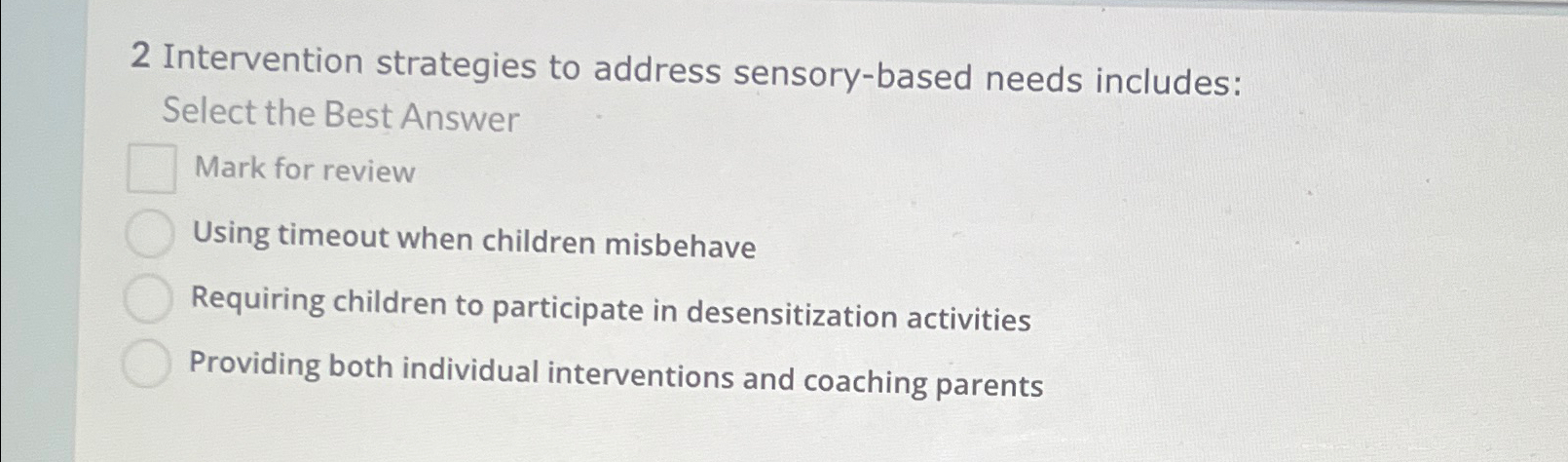Solved 2 ﻿Intervention strategies to address sensory-based | Chegg.com