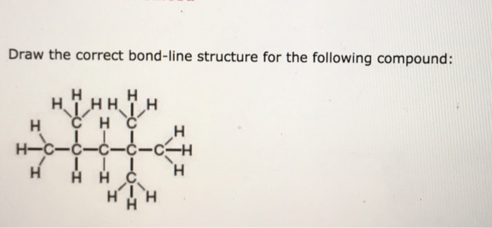 Solved Draw the correct bond-line structure for the | Chegg.com