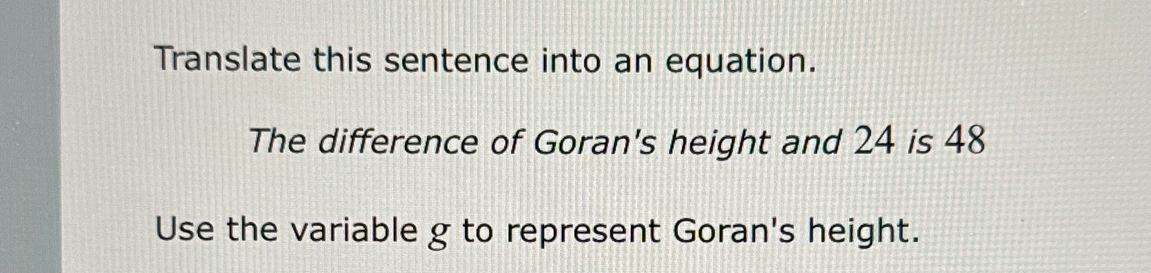 Solved Translate this sentence into an equation.The | Chegg.com