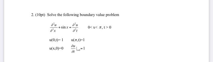Solved 2. (10pt) Solve the following boundary value problem | Chegg.com