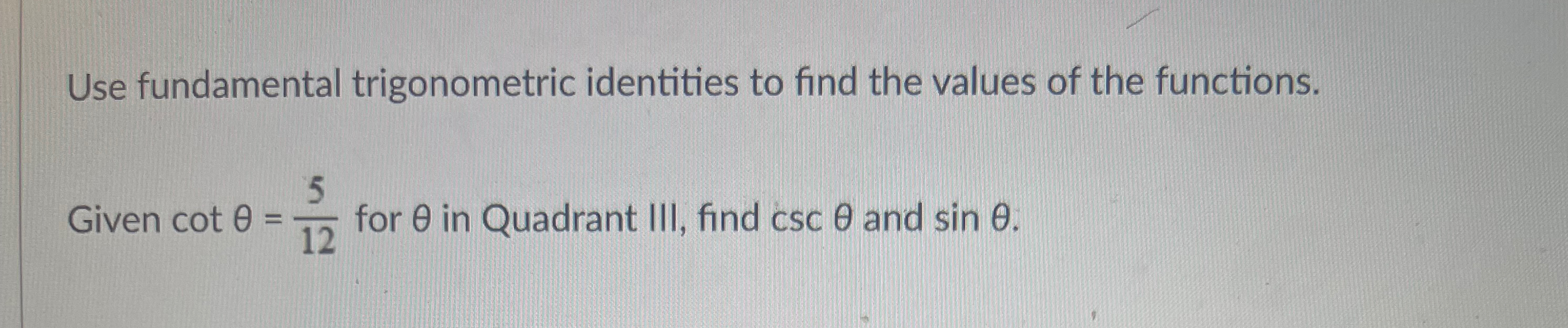 Solved Use fundamental trigonometric identities to find the | Chegg.com