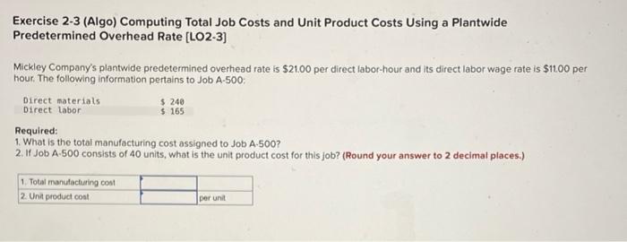 Solved Exercise 2-3 (Algo) Computing Total Job Costs and | Chegg.com Solved Exercise 2-3 (Algo) Computing Total Job Costs and | Chegg.com