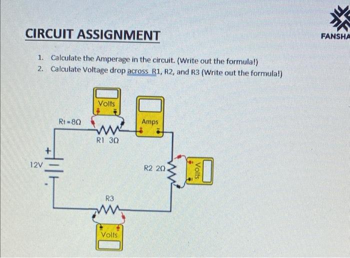 Solved CIRCUIT ASSIGNMENT FANSHA 1. Calculate the Amperage | Chegg.com