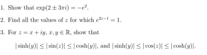Solved 1. Show that exp(2±3πi)=−e2. 2. Find all the values | Chegg.com
