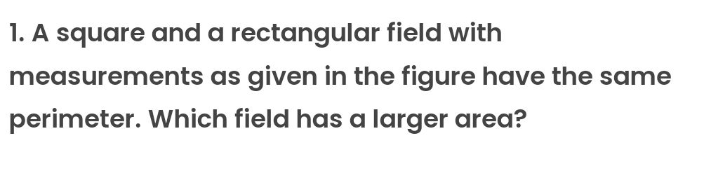 Solved A Square And A Rectangular Field With Measurements As Chegg