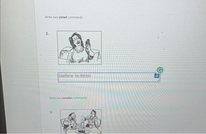 Using the verbs, write two tú commands for the person | Chegg.com